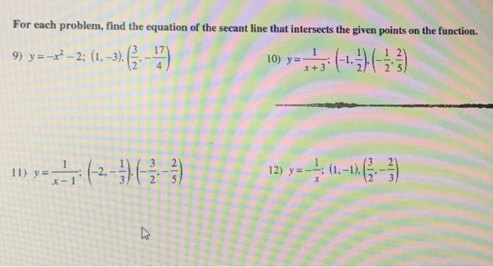 Solved For each problem, find the equation of the secant | Chegg.com