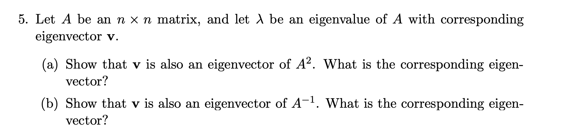 Solved Let A ﻿be an n×n ﻿matrix, and let λ ﻿be an eigenvalue | Chegg.com