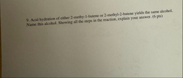 Solved Acid hydration of either 2-methy-1-butene or | Chegg.com