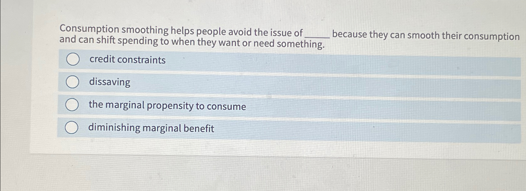 Solved Consumption smoothing helps people avoid the issue of | Chegg.com