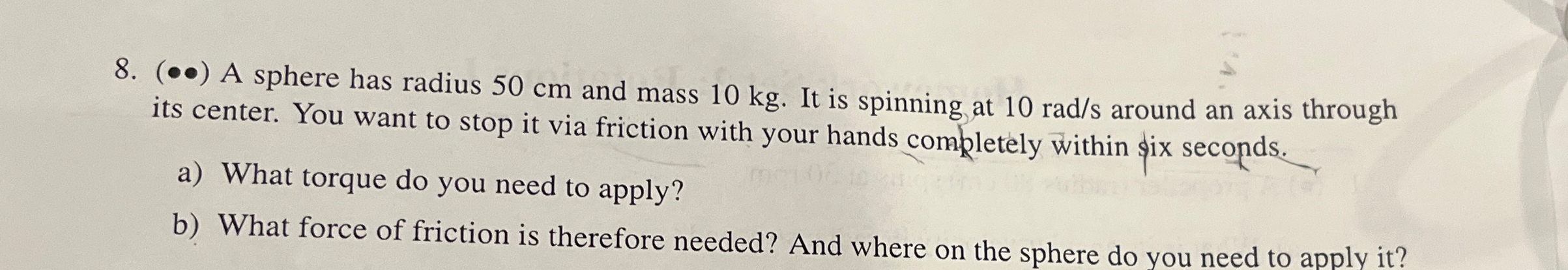 Solved (๑) ﻿A sphere has radius 50cm ﻿and mass 10kg. ﻿It is | Chegg.com