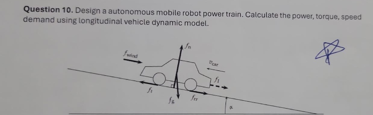 Solved Question 10. ﻿Design a autonomous mobile robot power | Chegg.com
