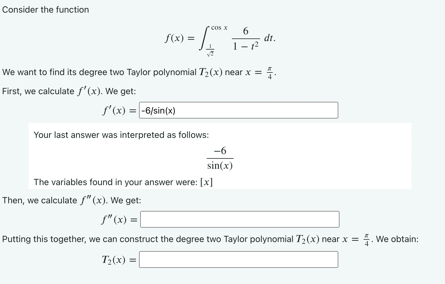 Solved Consider the functionf(x)=∫122cosx61-t2dtWe want to | Chegg.com