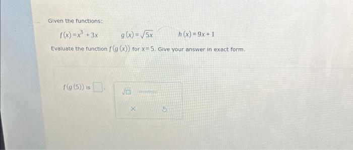Solved Glven the functions: f(x)=x3+3xg(x)=5xh(x)=9x+1 | Chegg.com