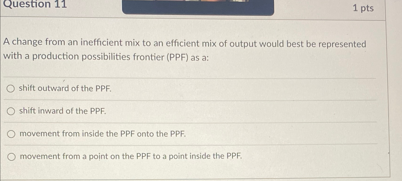 Solved Question 111 ﻿ptsA change from an inefficient mix to | Chegg.com