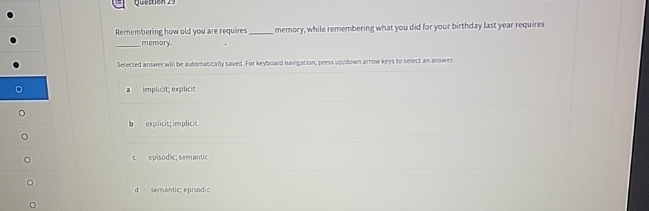 Solved Remembering how old you are requires memory, while | Chegg.com