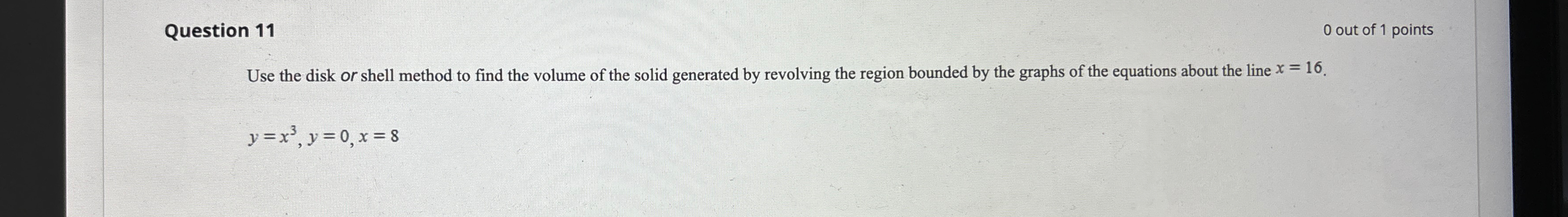 Solved Question 110 ﻿out of 1 ﻿pointsUse the disk or shell | Chegg.com