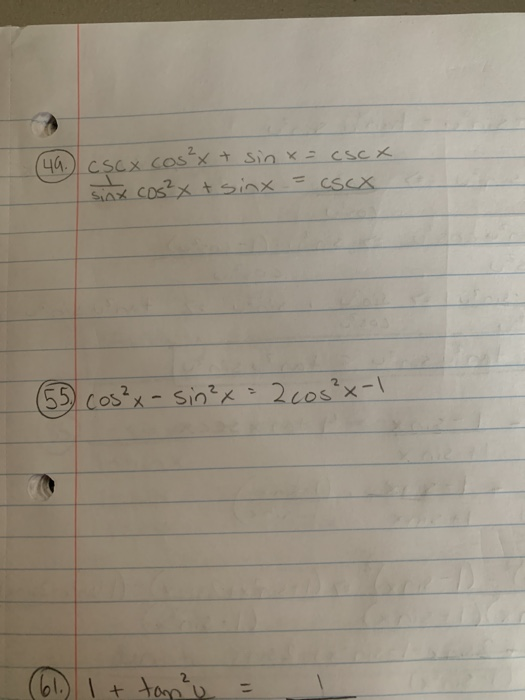 Solved (49. cScx cos x + sinx= CSC X sinx cos²x t sinx = | Chegg.com