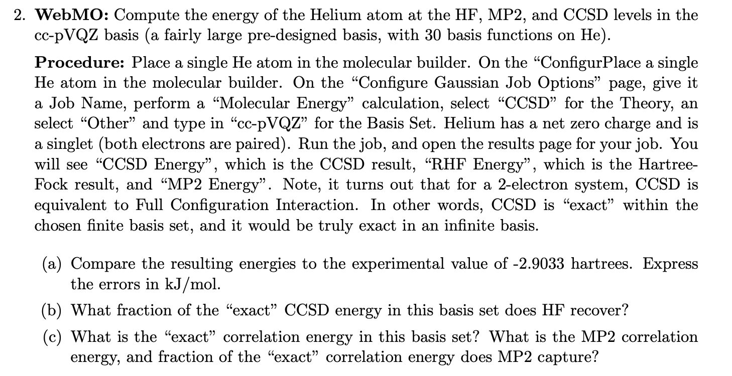 Solved WebMO: Compute the energy of the Helium atom at the | Chegg.com