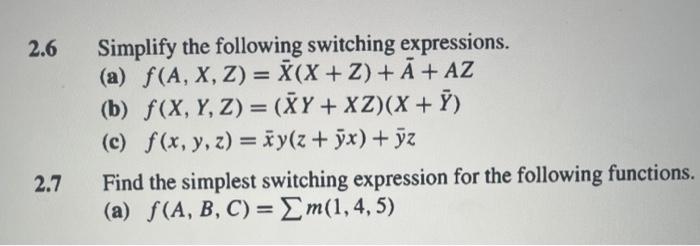 Solved 2.6 Simplify the following switching expressions. (a) | Chegg.com