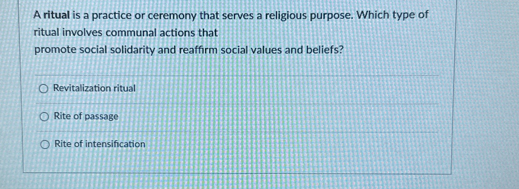 Solved A ritual is a practice or ceremony that serves a | Chegg.com