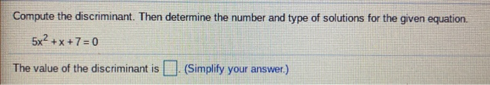 Solved Compute the discriminant. Then determine the number | Chegg.com