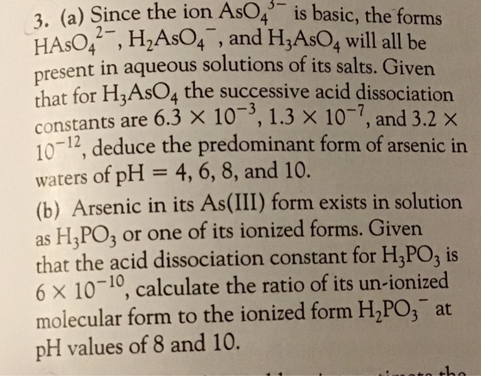 Solved 3. (a) Since the ion AsO4 is basic, the forms HASO-, | Chegg.com