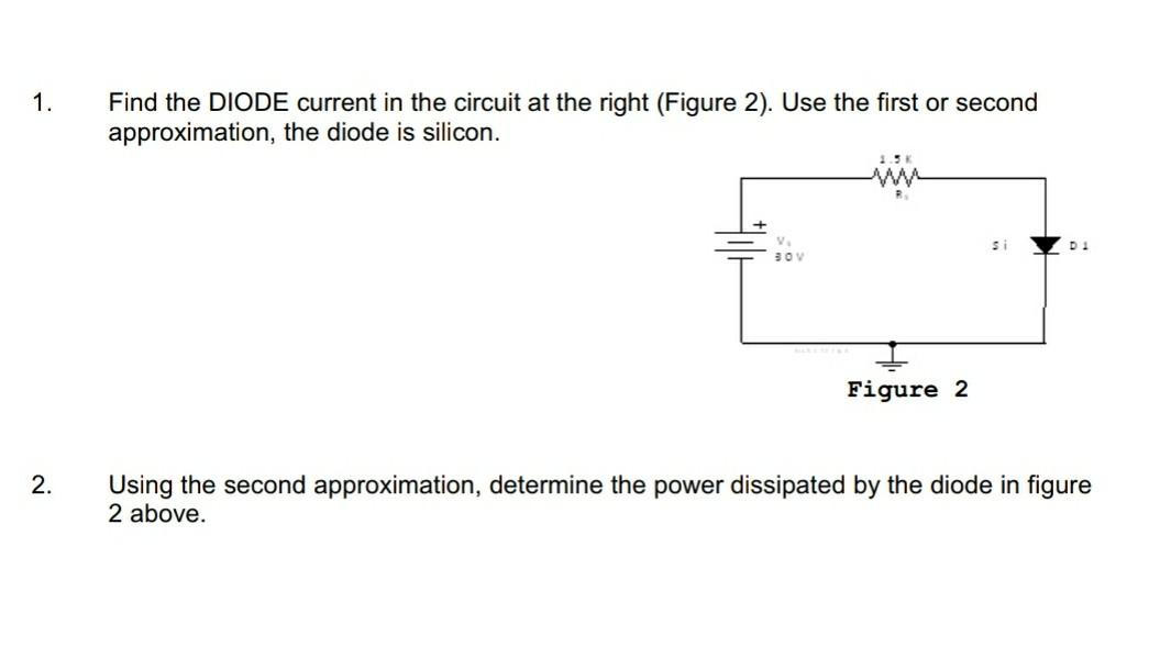 Solved 1. Find the DIODE current in the circuit at the right | Chegg.com