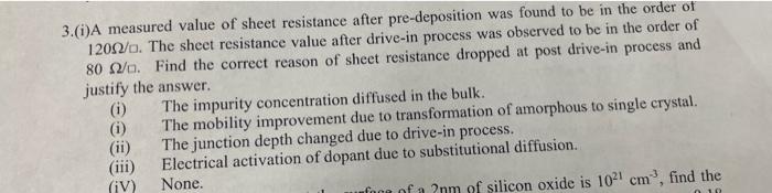 Solved 3.(i)A measured value of sheet resistance after | Chegg.com