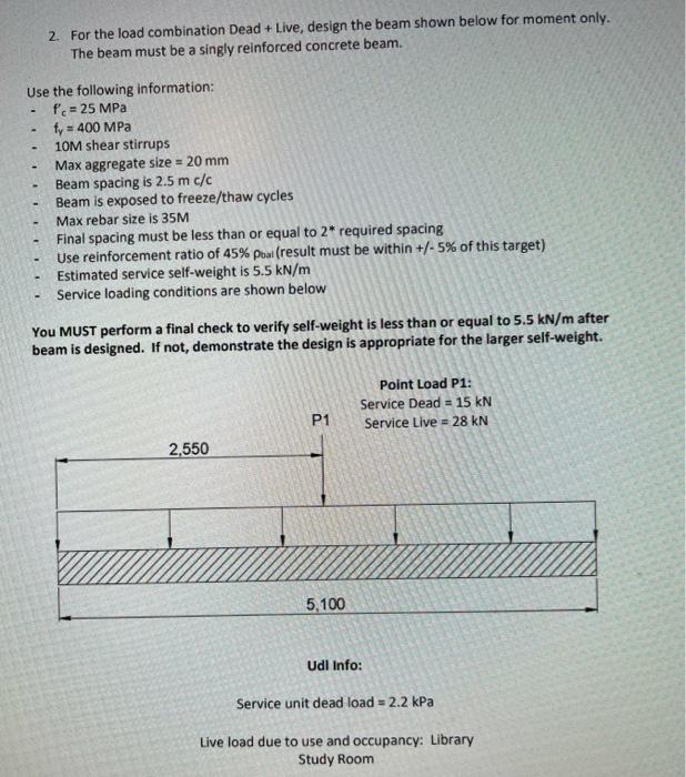 Solved 2. For the load combination Dead + Live, design the | Chegg.com