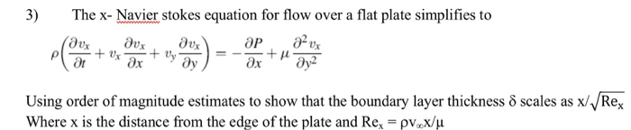 Solved 3) The x- Navier stokes equation for flow over a flat | Chegg.com