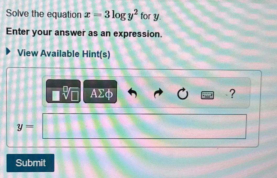 Solved Solve the equation x=3logy2 ﻿for yEnter your answer | Chegg.com
