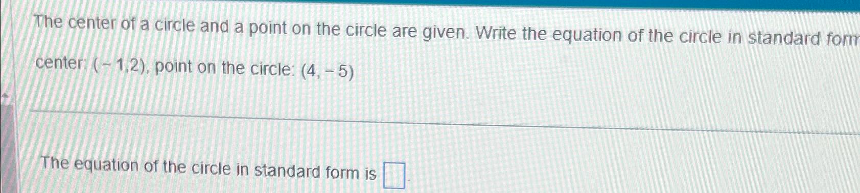 Solved The center of a circle and a point on the circle are | Chegg.com