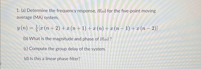 1. (a) Determine the frequency response, H(ω) for the | Chegg.com