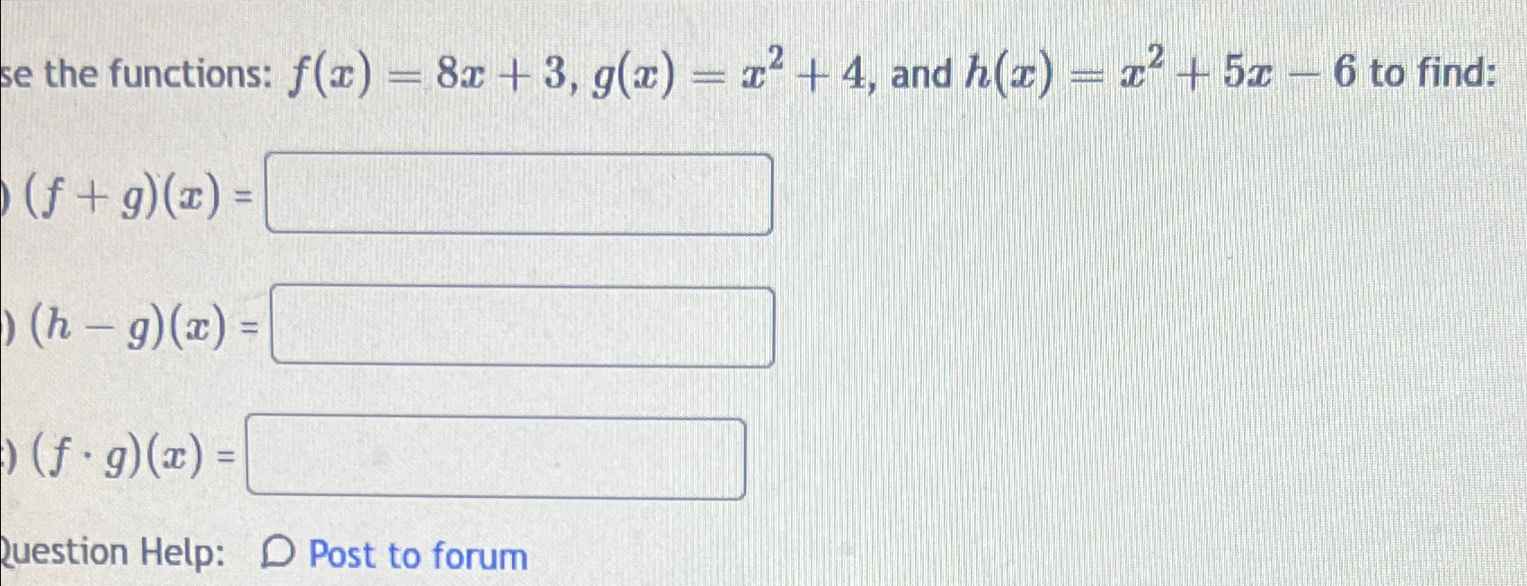 Solved the functions: f(x)=8x+3,g(x)=x2+4, ﻿and h(x)=x2+5x-6 | Chegg.com