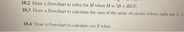 Solved 18.2 Draw a flowchart to solve for M when M= 3B + | Chegg.com