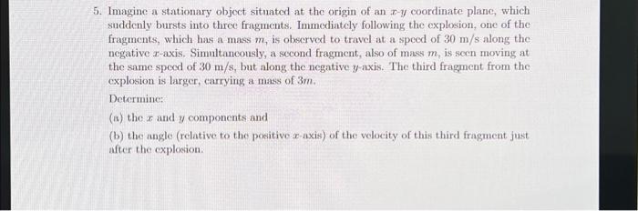 Solved 5. Imagine a stationary object situated at the origin | Chegg.com