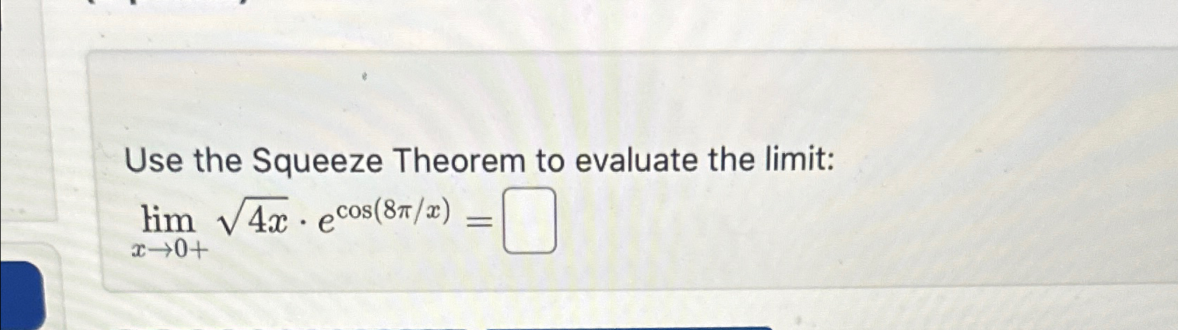 Solved Use the Squeeze Theorem to evaluate the | Chegg.com