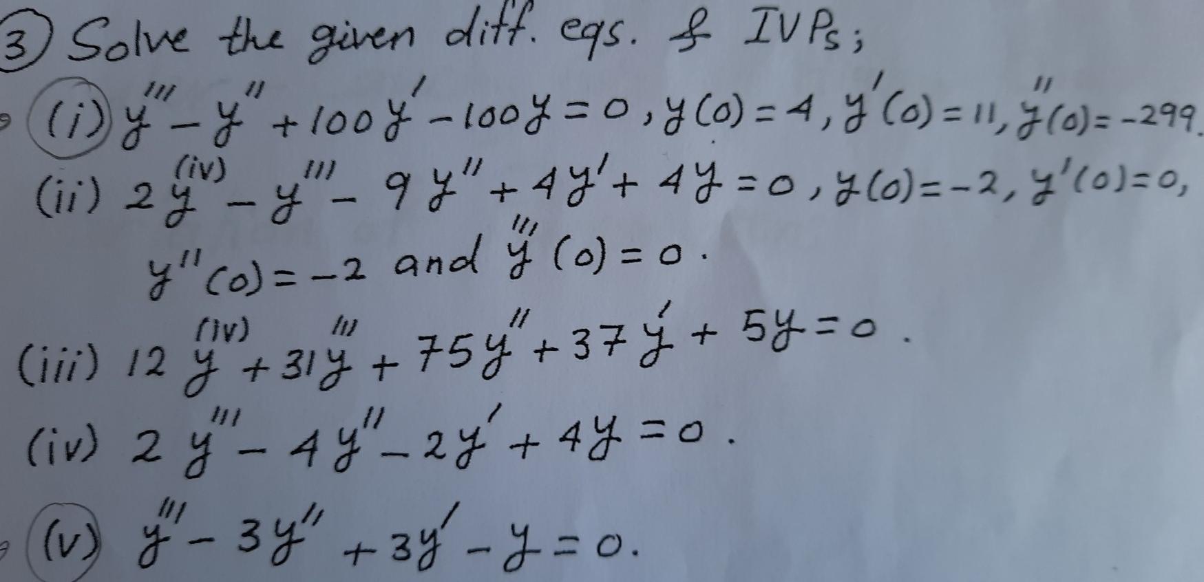 Solved 3 Solve the given diff. eqs. f IV Ps; • (1)ý" - y" + | Chegg.com