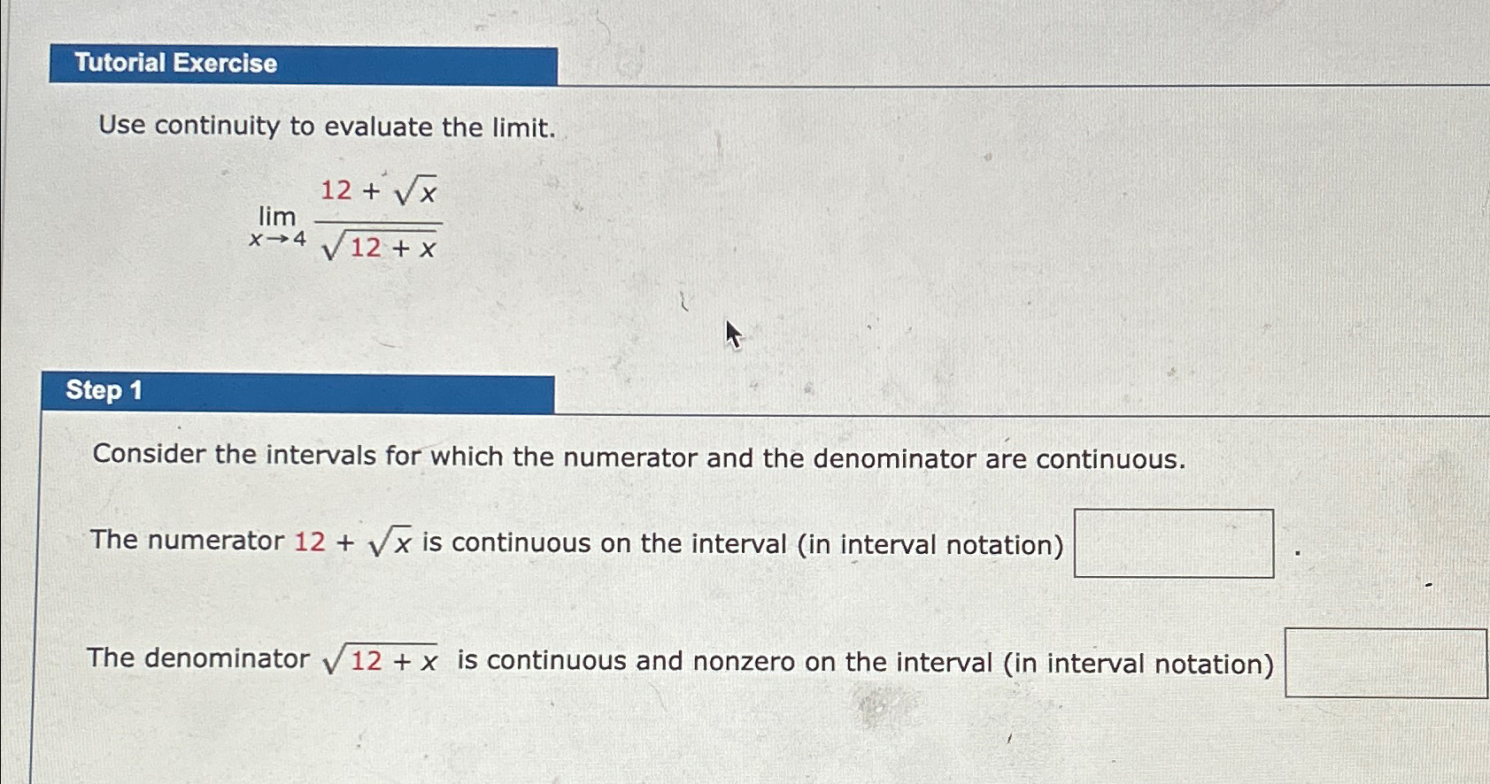 Solved Tutorial ExerciseUse continuity to evaluate the | Chegg.com