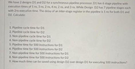 Solved We have 2 designs D1 and D2 for a synchronous | Chegg.com