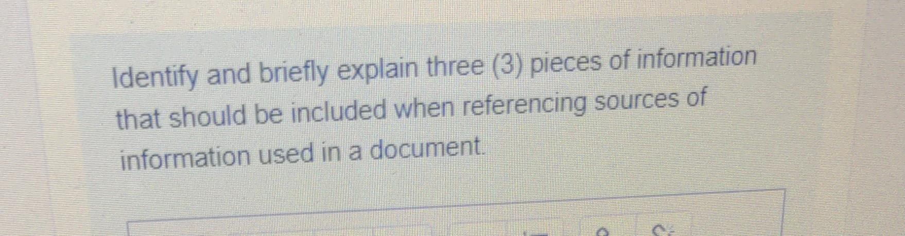 Identify and briefly explain three (3) pieces of | Chegg.com