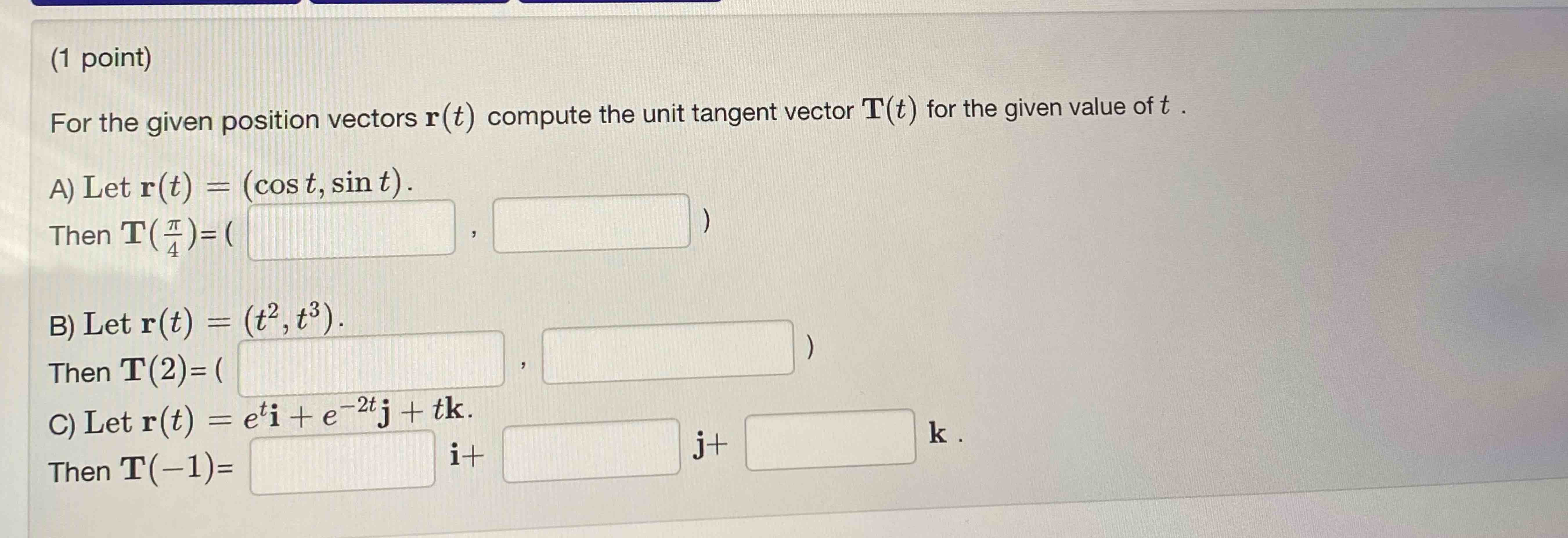Solved (1 ﻿point)For the given position vectors r(t) | Chegg.com