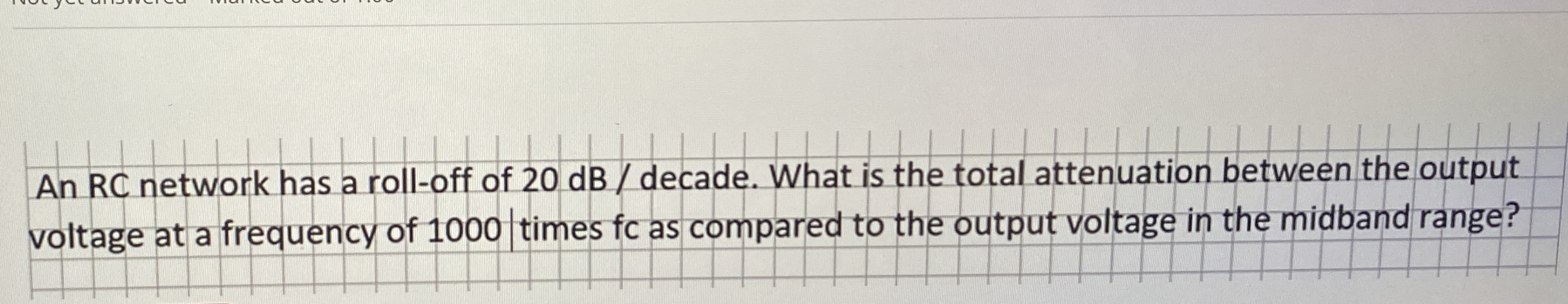 Solved An RC network has a roll-off of 20 ﻿dB / ﻿decade. | Chegg.com