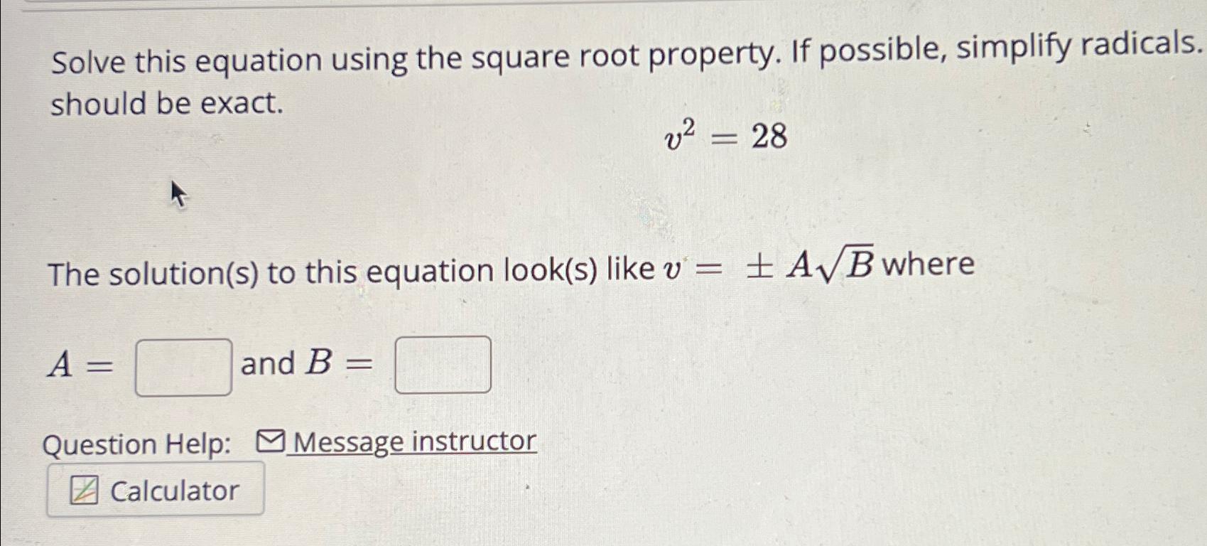 Solved Solve this equation using the square root property. | Chegg.com