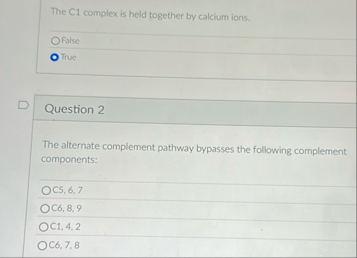 Solved The C1 ﻿complex is held together by calcium | Chegg.com