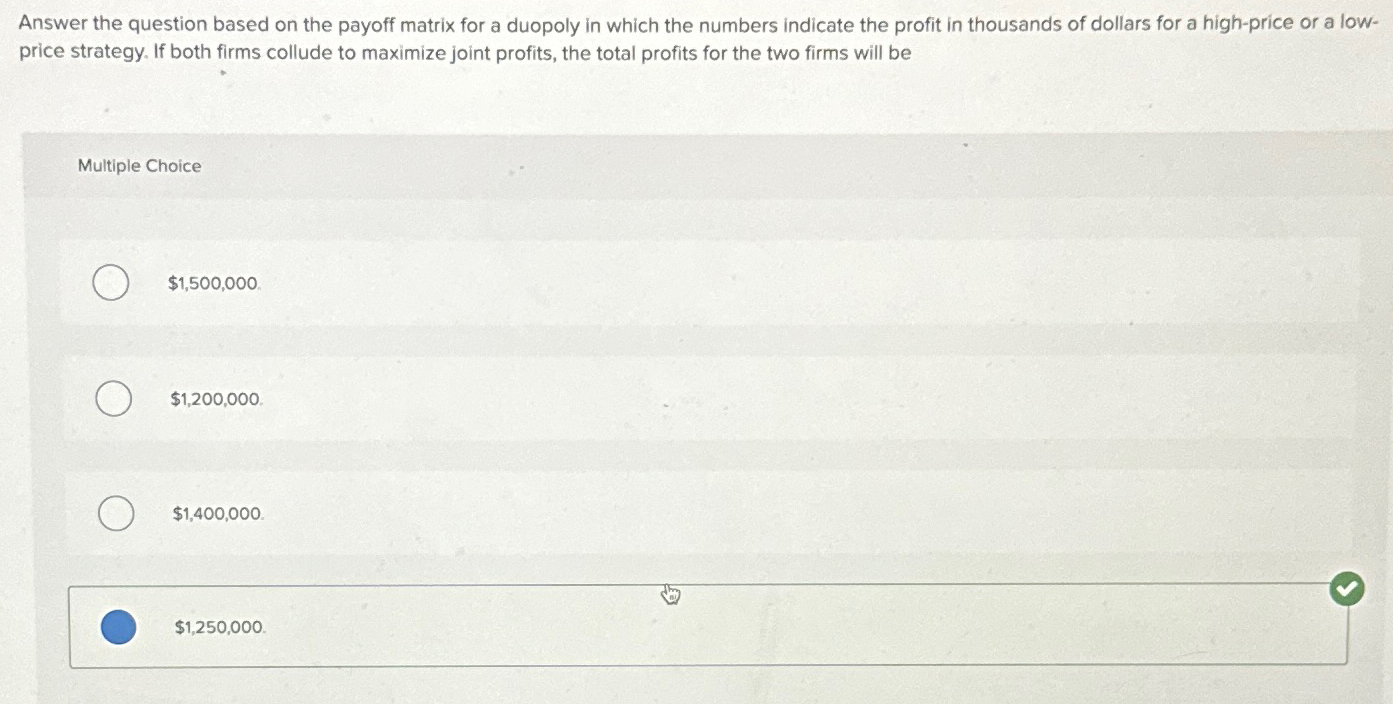 Solved Answer the question based on the payoff matrix for a | Chegg.com