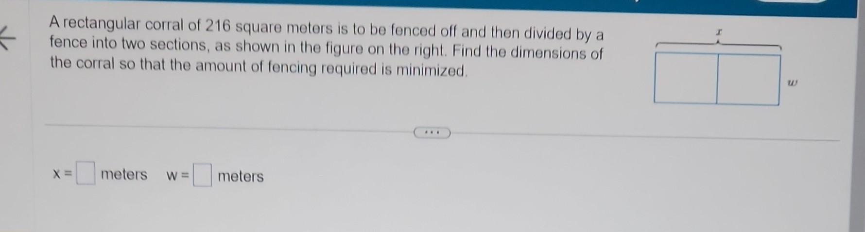 Solved A rectangular corral of 216 square meters is to be | Chegg.com