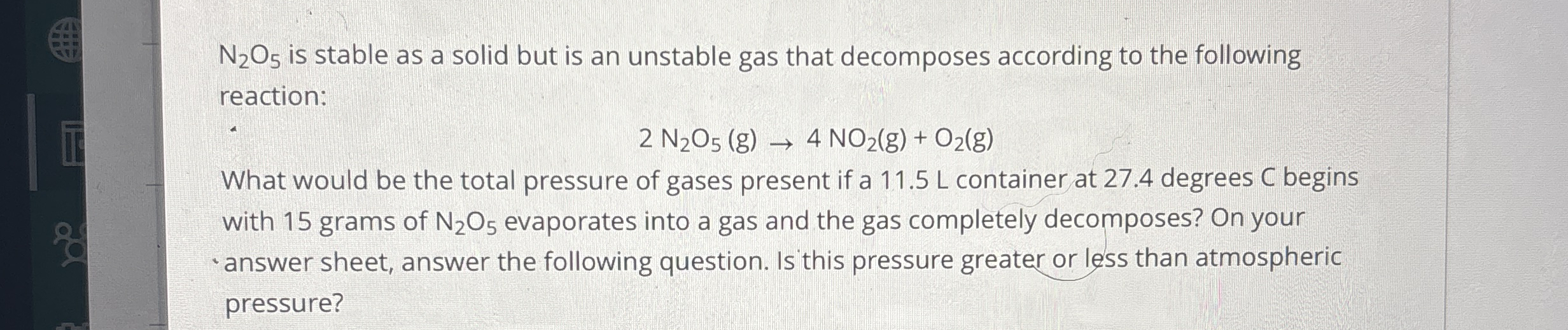 Solved N2O5 ﻿is stable as a solid but is an unstable gas | Chegg.com