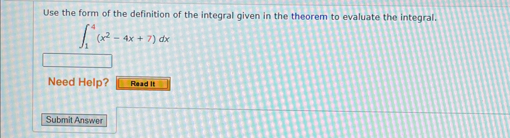 Solved Use the form of the definition of the integral given | Chegg.com