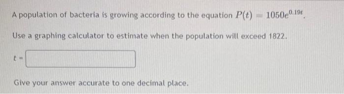 Solved A population of bacteria is growing according to the | Chegg.com