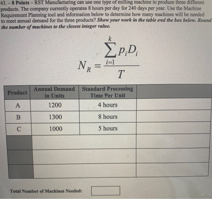 Solved 43. - 8 Points - RST Manufacturing can use one type | Chegg.com