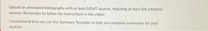 Upload an annotated bibliography with at least EIGHT | Chegg.com