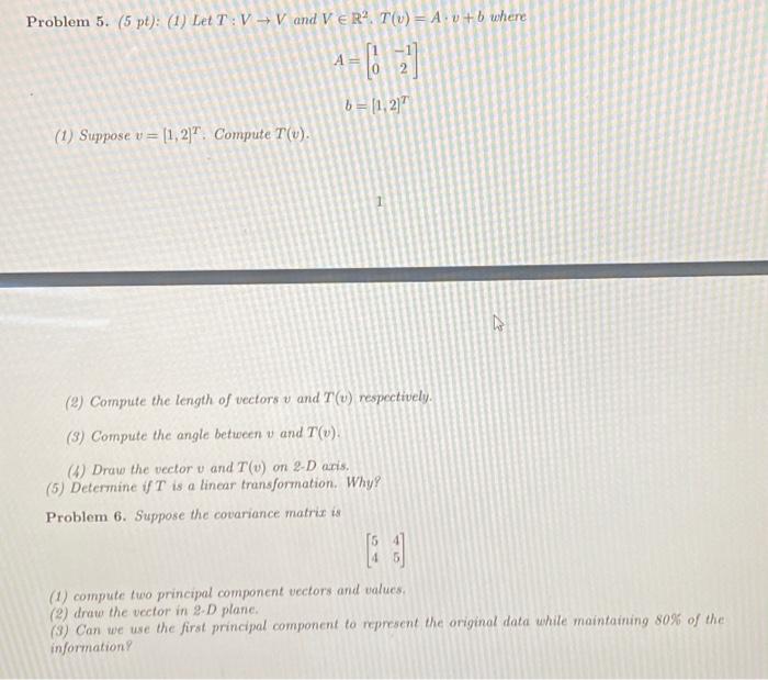 Solved Problem 5. (5 pt): (1) Let T:V→V and VER². T(v) = A | Chegg.com Solved Problem 5. (5 pt): (1) Let T:V→V and VER². T(v) = A | Chegg.com