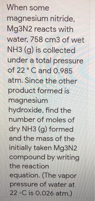 Solved When some magnesium nitride, Mg3N2 reacts with water, | Chegg.com