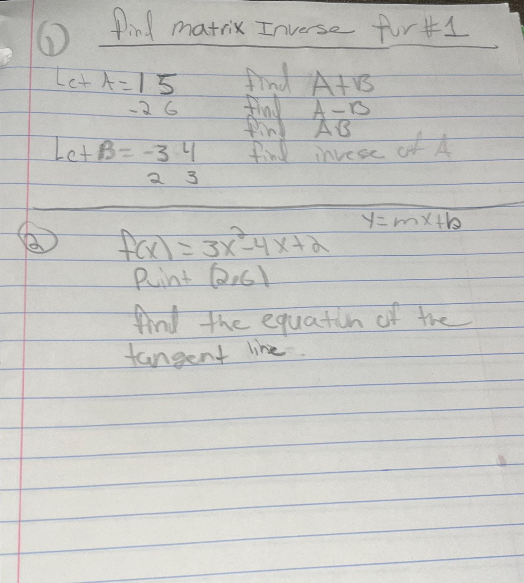 Solved (1) ﻿find matrix Inverse for ¥1 ﻿LctA=15 ﻿find A+B-26 | Chegg.com
