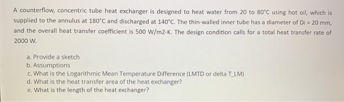 Solved A counterflow, concentric tube heat exchanger is | Chegg.com