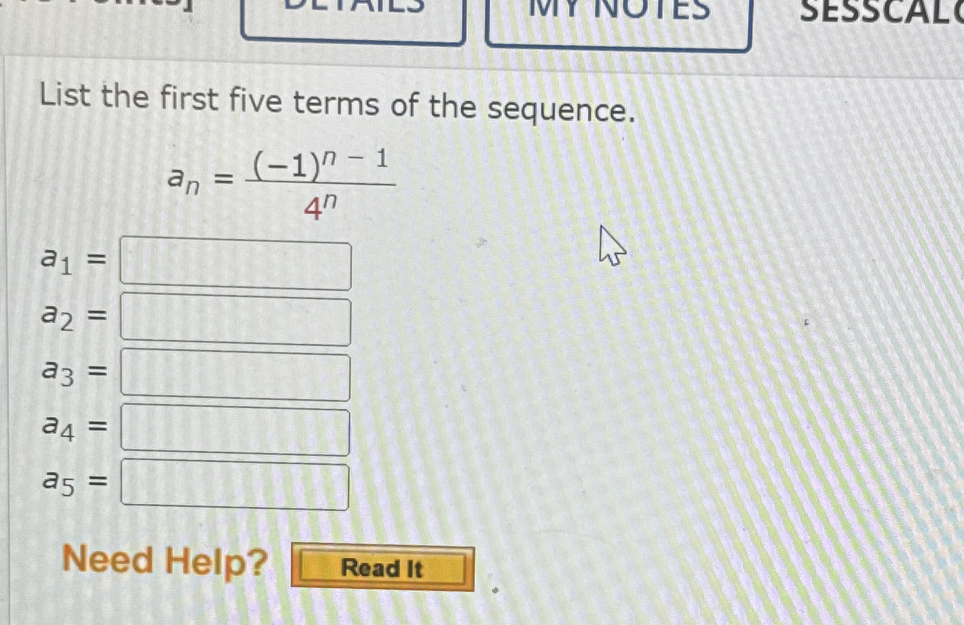 Solved List the first five terms of the | Chegg.com