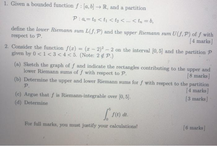 Solved 1. Given a bounded function f : [a,b] → R, and a | Chegg.com
