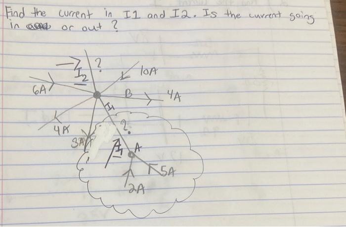 Solved Find the current in I1 and I2. Is the current going | Chegg.com